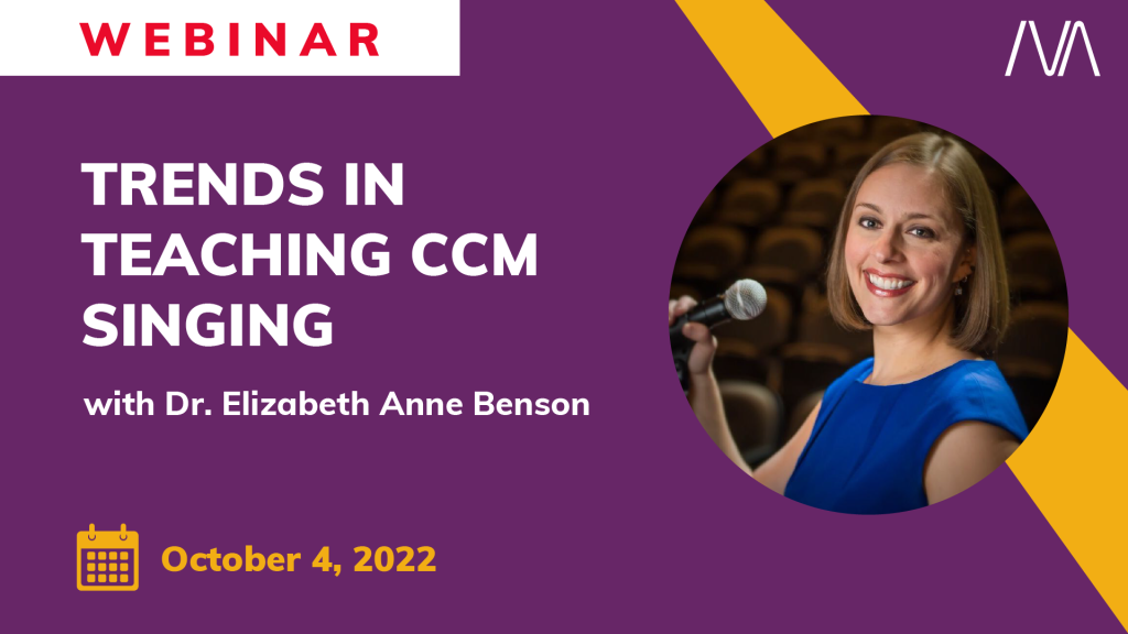 Trends in Teaching CCM Singing with Dr Elizabeth Anne Benson ...