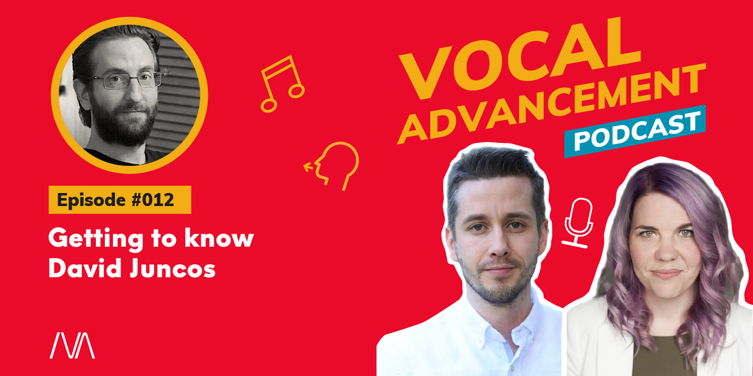 Getting to Know David Juncos - Vocal Advancement Podcast #012 ...